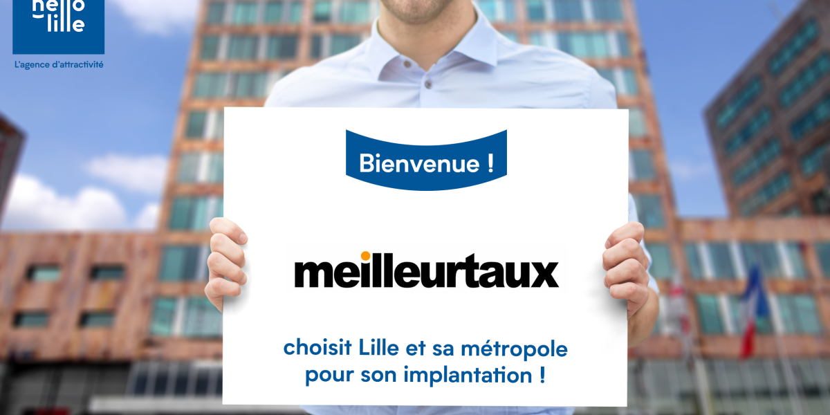 L’hypercentre de Lille accueille Meilleurtaux | Hello Lille Site ...